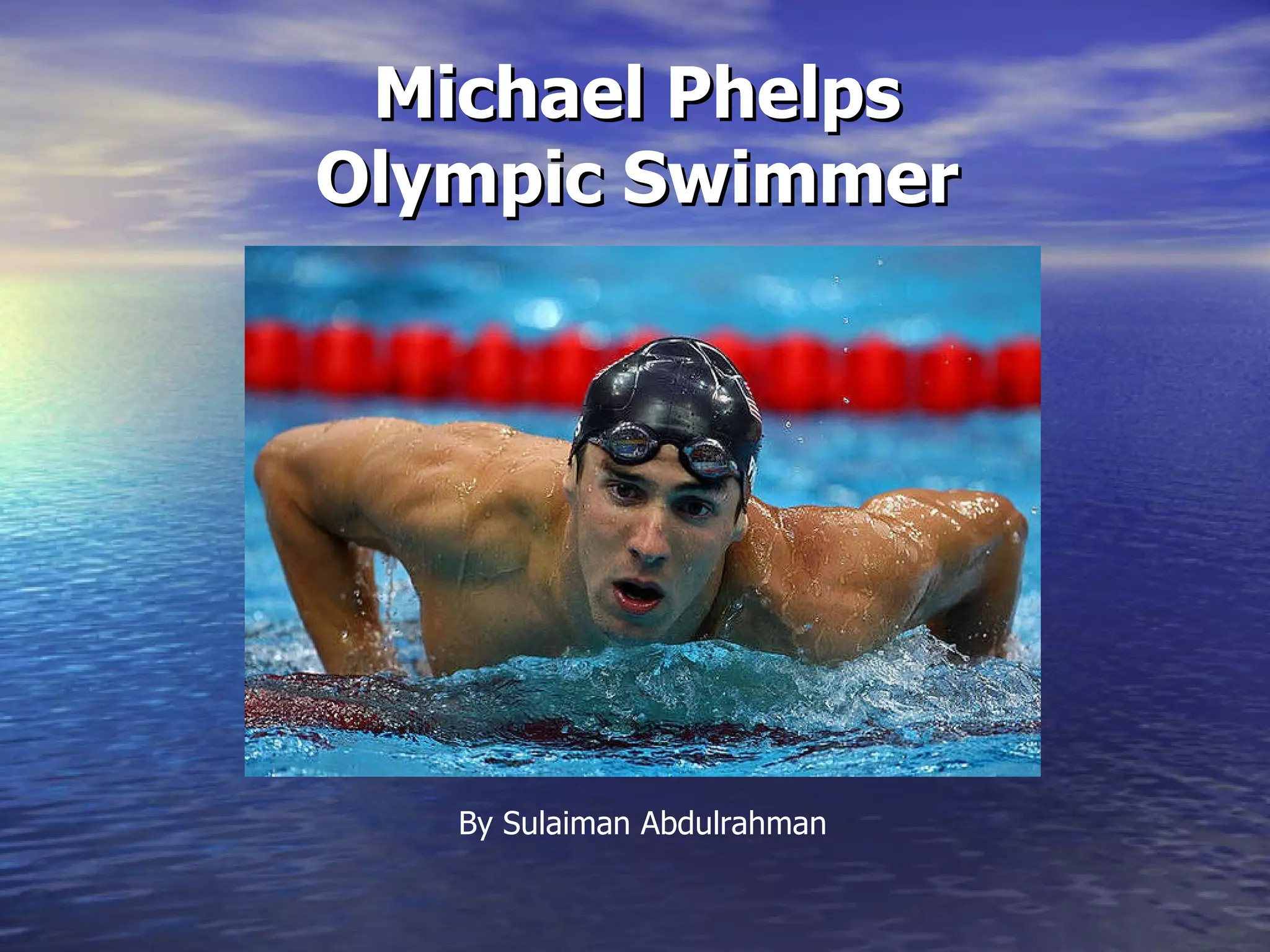 Michael Phelps - Olympic Swimmer | PPT
