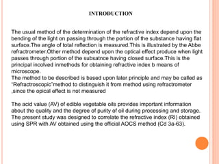 TO STUDY THE PURITY OF DIFFERENT HOME OILS USING REFRACTIVE INDEX | PPT