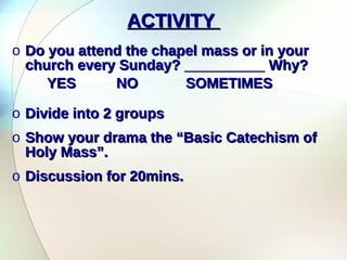 HOLY EUCHARIST and BASIC CATECHISM OF THE HOLY MASS | PPT