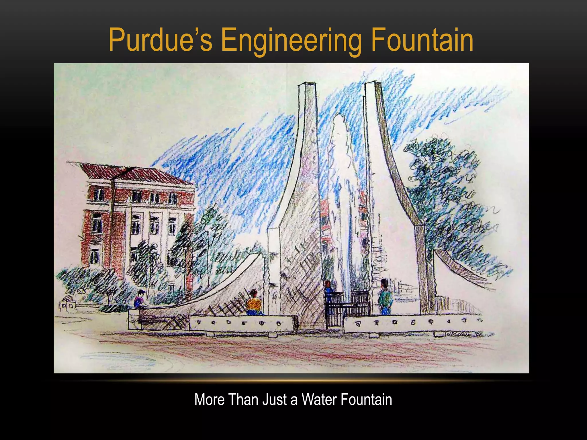 Purdue's Engineering Fountain | PPTX