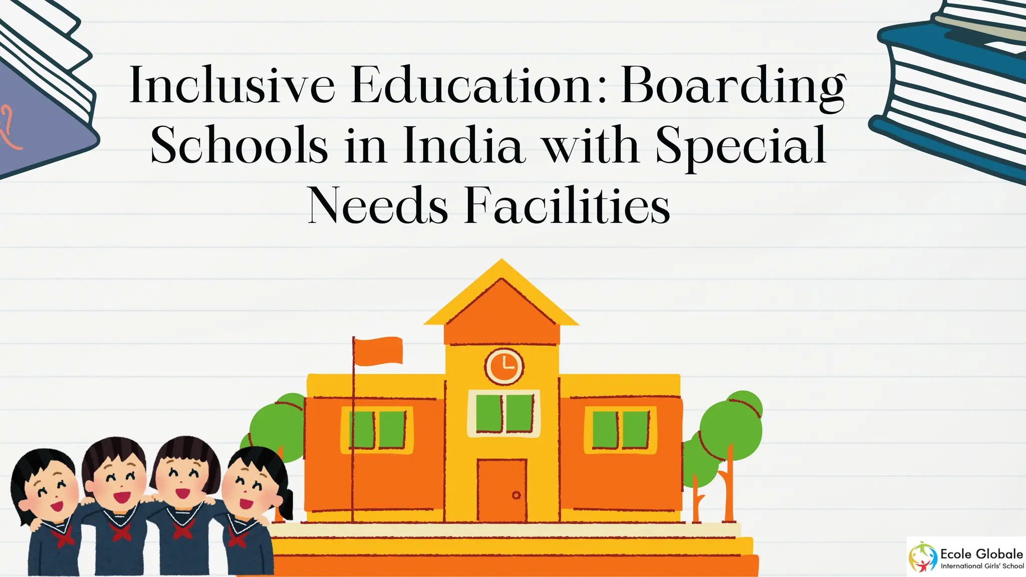 Inclusive Education: Boarding Schools in India with Special Needs ...