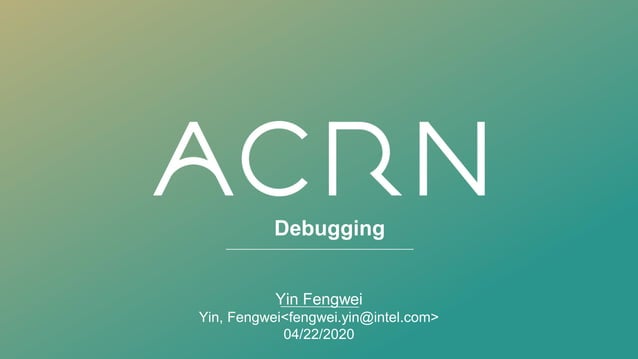 Project ACRN system debug | PPT
