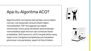Implementasi Metode TSP pada Rute Pariwisata Menggunakan Algoritma Ant ...