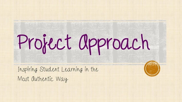 Project Approach Presentation TAIS | PPT