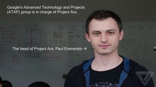 Google Project Ara - The Modular Smartphone | PPTX