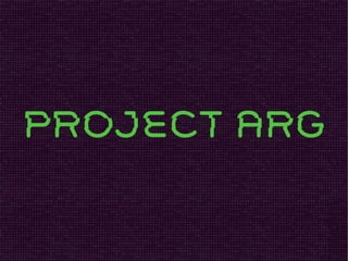 Project arg | PPT