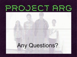 Project arg | PPT | Free Download