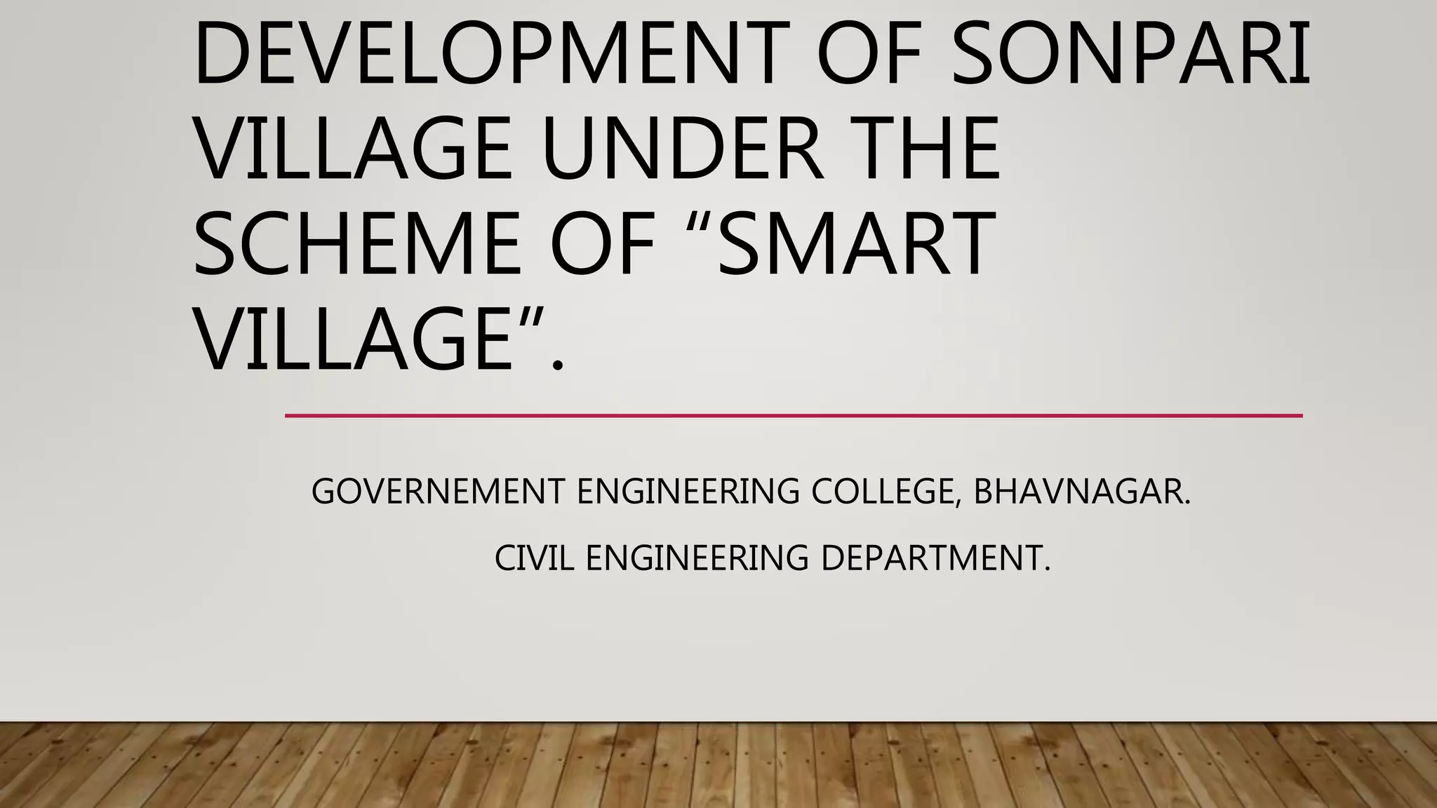Development of Sonpari village Under the Scheme of Smart Village | PPTX