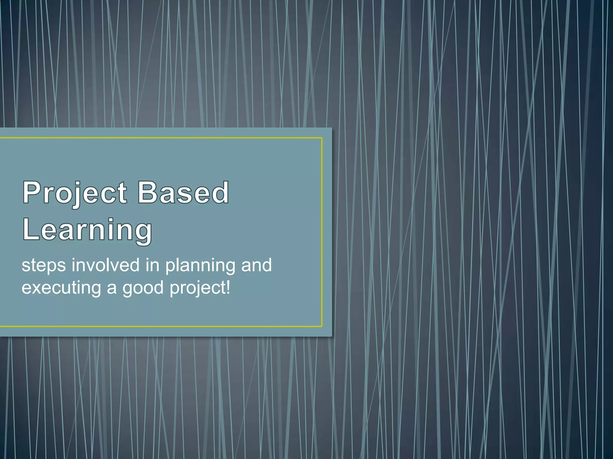Project based learning | PPT