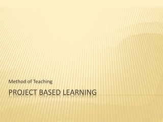 Project based learning | PPT