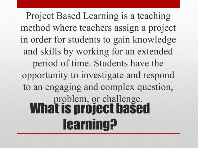 Project based learning- Jennifer Bird | PPT