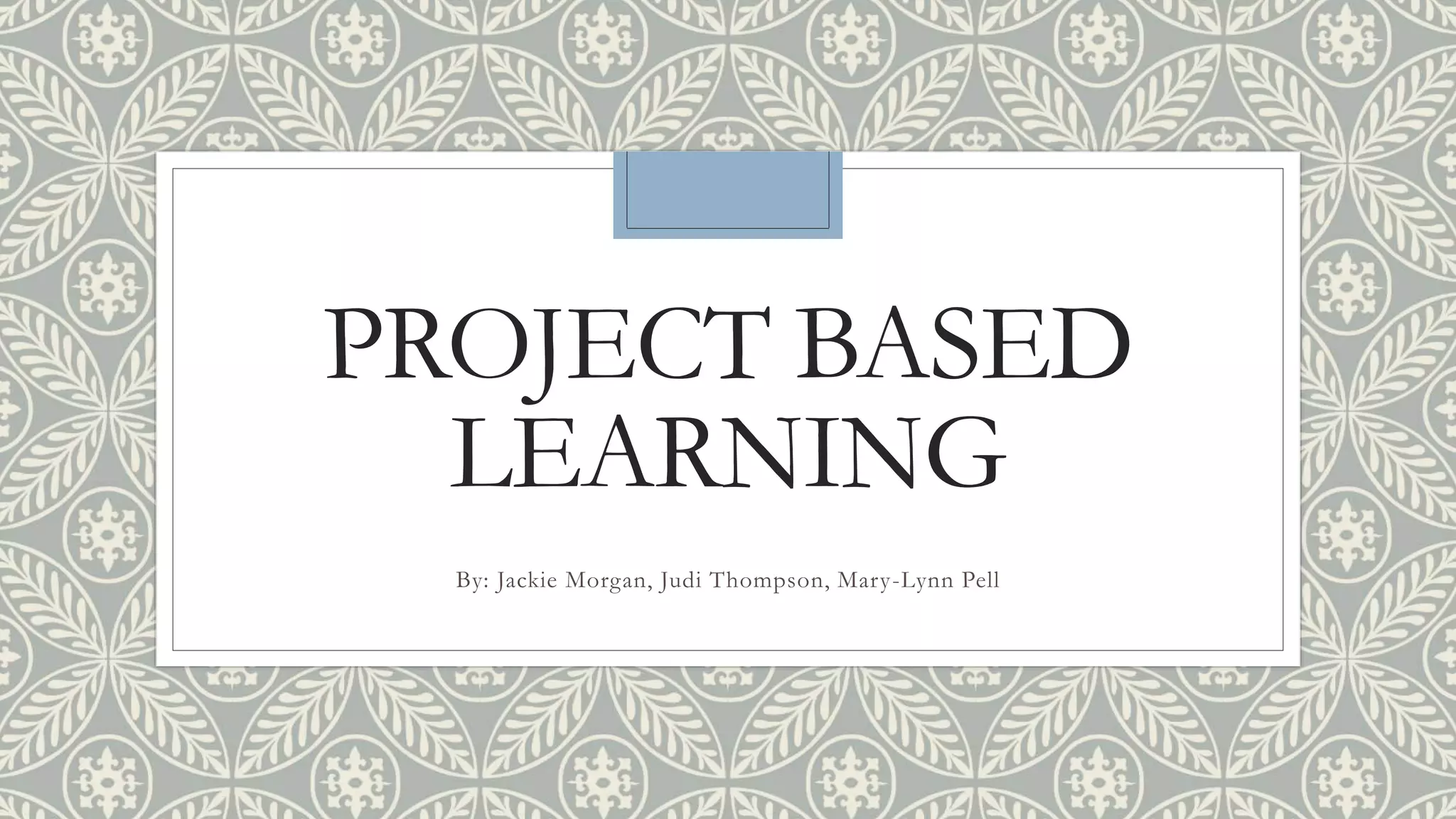 Project based learning | PPTX