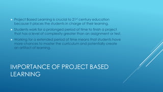 Project based learning final draft | PPT