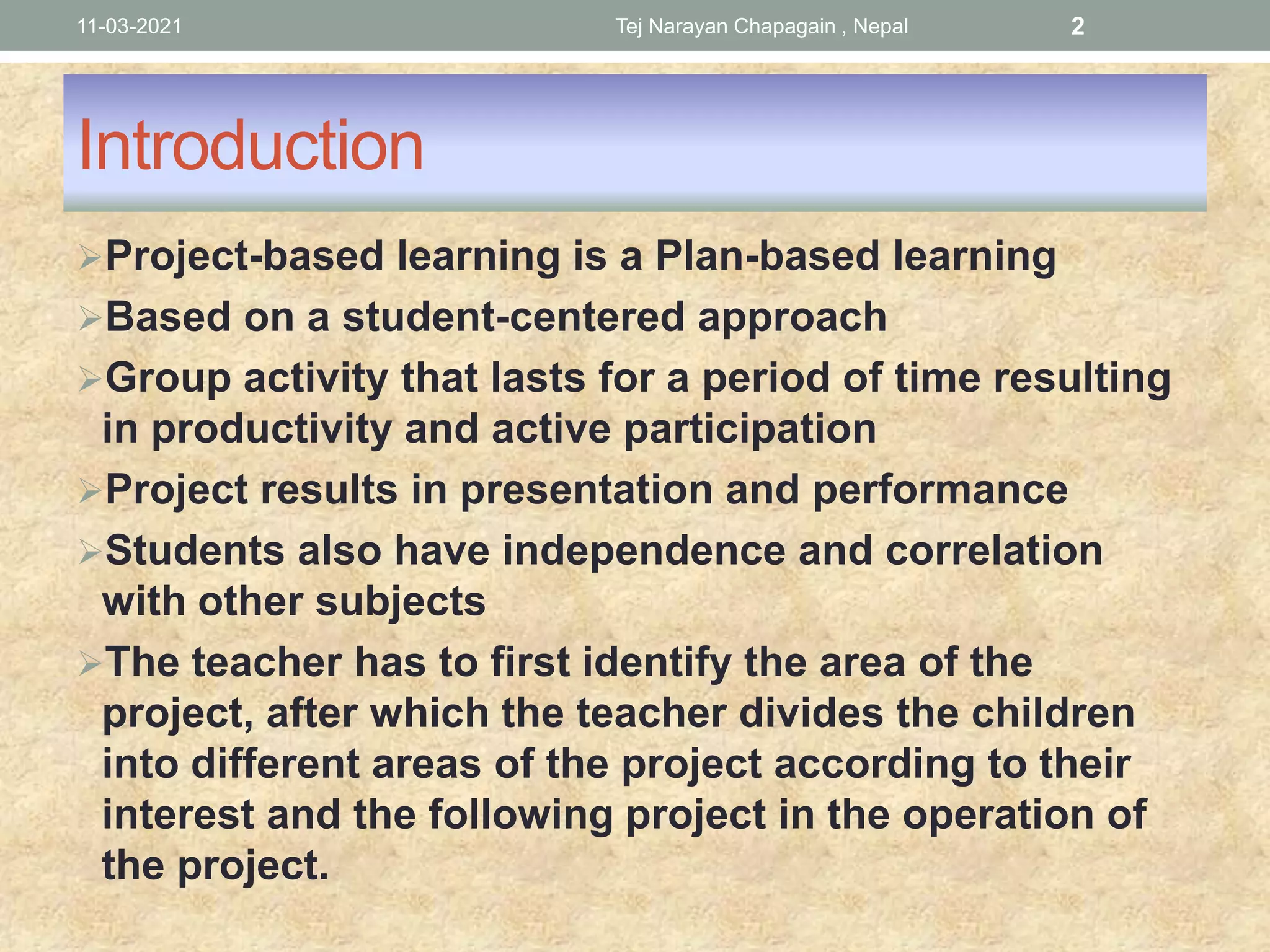 Project Based Learning M.ED. Teaching Strategic or Class room Dynamic | PPTX