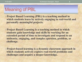 Project Based Learning M.ED. Teaching Strategic or Class room Dynamic | PPT