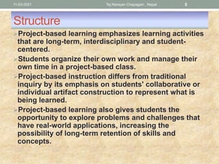 Project Based Learning M.ED. Teaching Strategic or Class room Dynamic | PPT