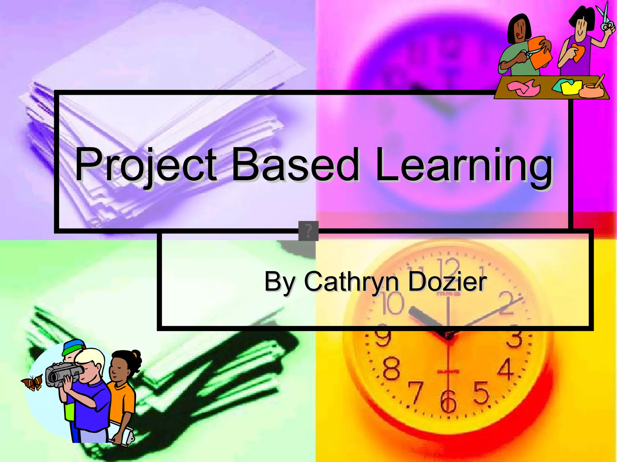 Project based learning powerpoint | PPT