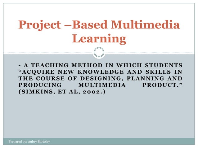 Project –based multimedia learning | PPT