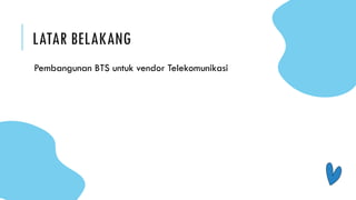 Project_BTS PM DRAFT2 sipil sitac telecom | PPT