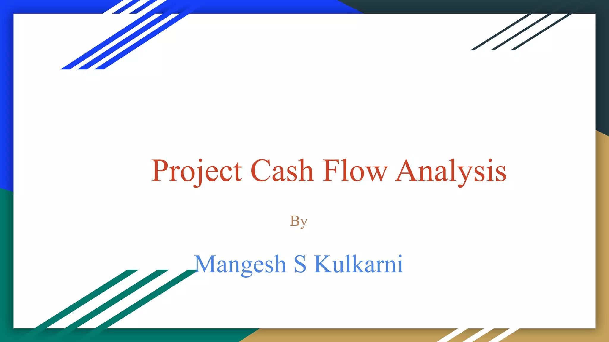 Project cash flow analysis | PPT