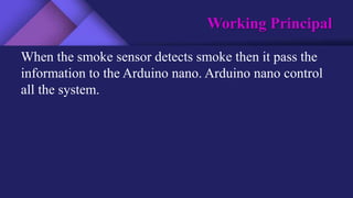Implementation Of GSM Based Fire Alarm and Protection System | PPTX