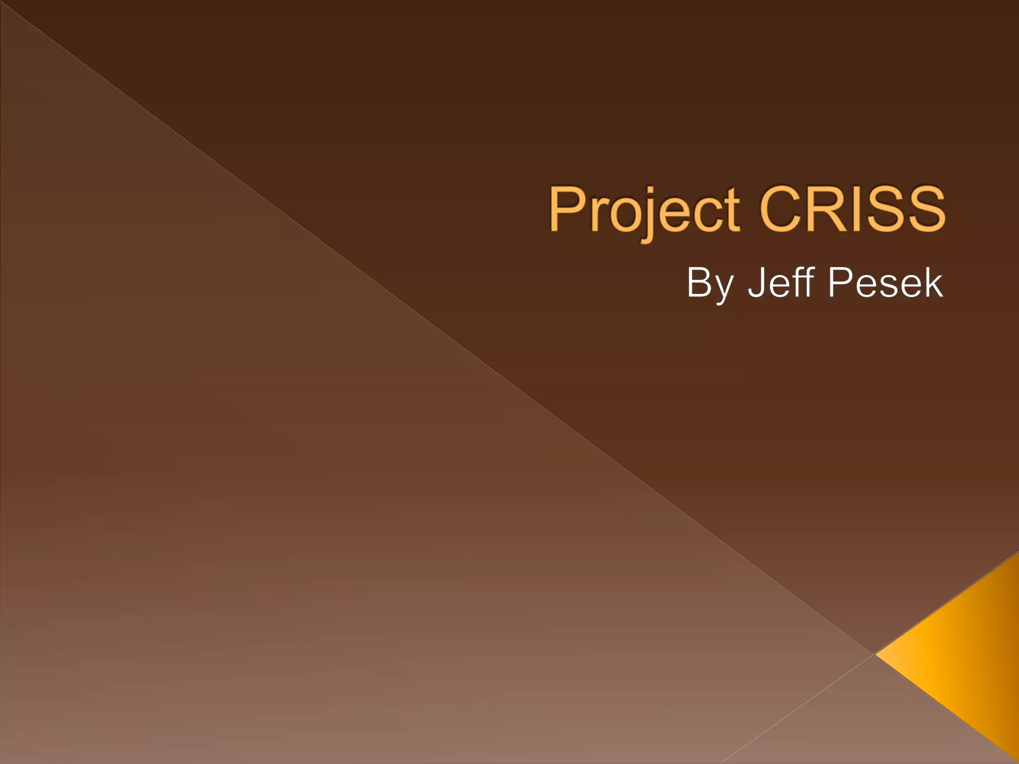 Project CRISS | PPT