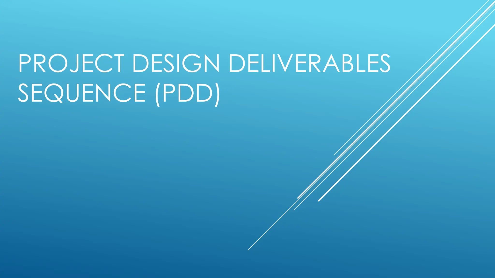 PROJECT DESIGN DELIVERABLES SEQUENCE (PDD).pdf