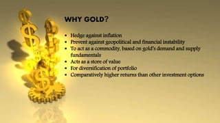 Investment in gold: a study | PPTX