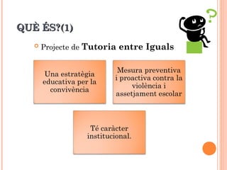 Projecte alumnes ajudants | PPT