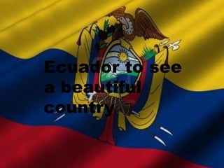 Project ecuador emily medina and paula leoro | PPTX
