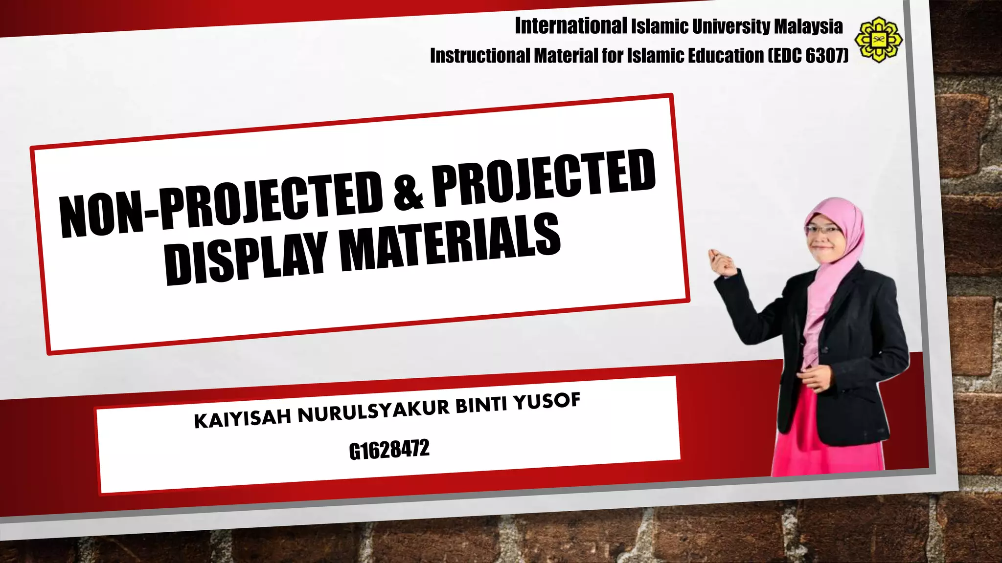 Projected and non projected displayed materials in Islamic education | PPTX