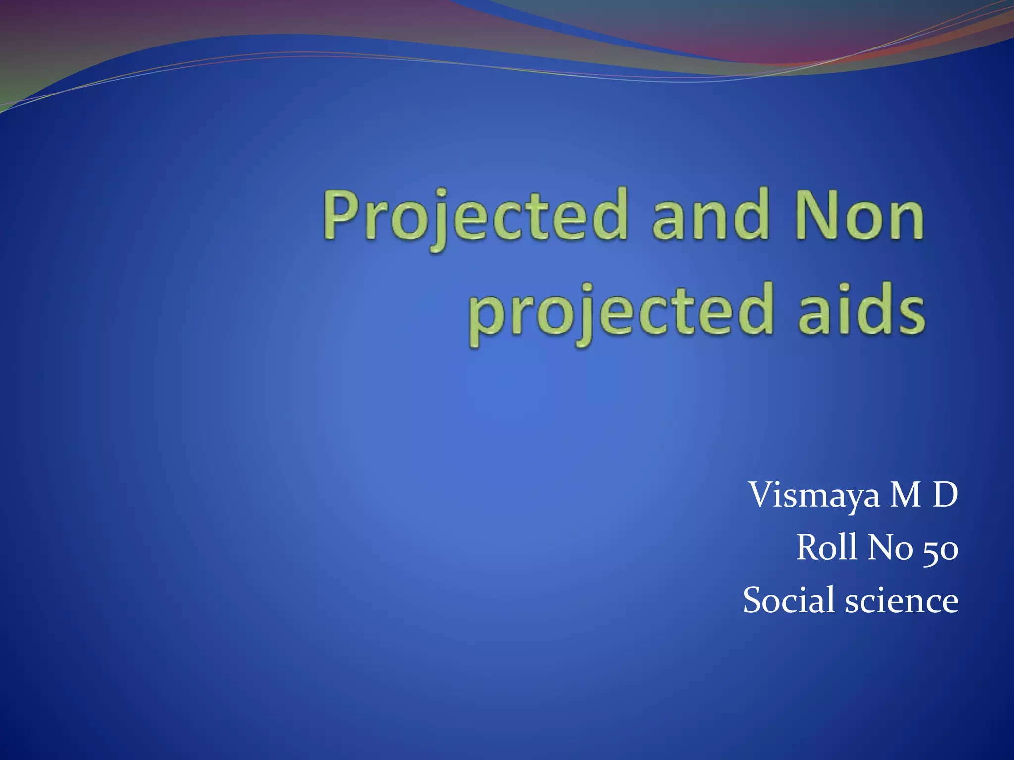 Projected and non_projected_aids | PPTX