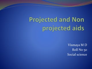 Projected and non_projected_aids | PPTX