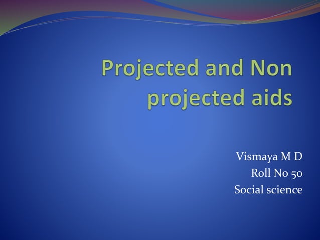 Projected and non_projected_aids | PPTX