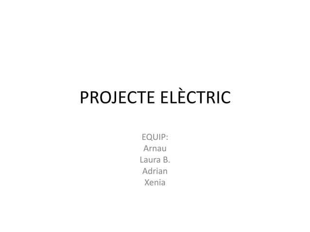 Projecte elèctric | PPT