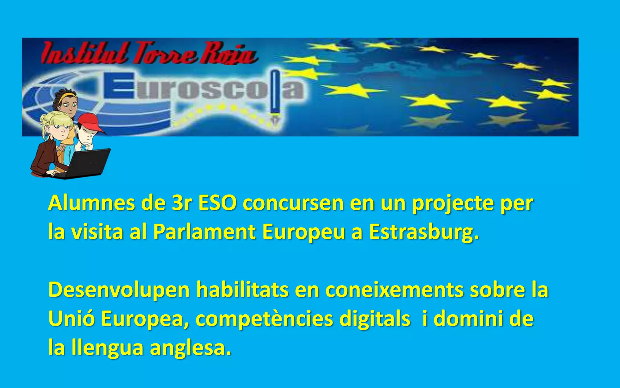 Projecte torreroja euroscola 2014 | PPTX