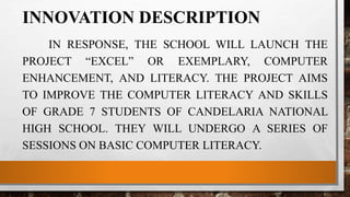 PROJECT "EXCEL": EXEMPLARY, COMPUTER ENHANCEMENT, AND LITERACY | PPTX ...