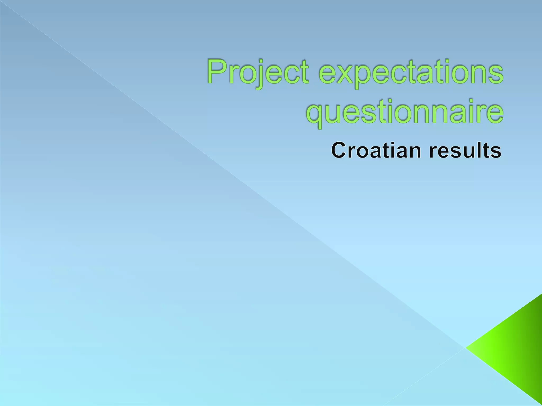 Project expectations questionnaire croatia | PPT