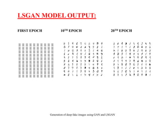 Generation of Deepfake images using GAN and Least squares GAN.ppt