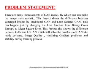 Generation of Deepfake images using GAN and Least squares GAN.ppt