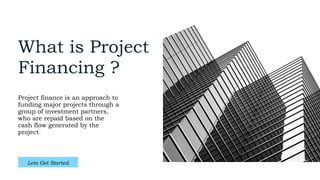 Project Financing & Management.pptxnnnhjftuj | PPT