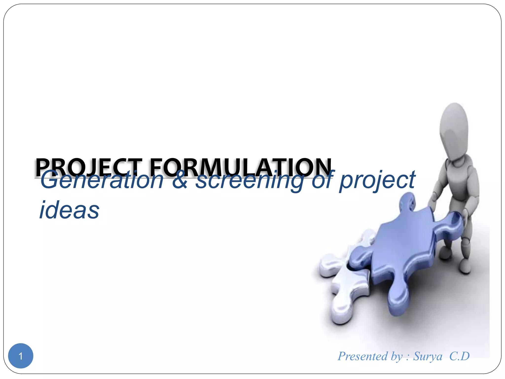 Project formulation and appraisal | PPT