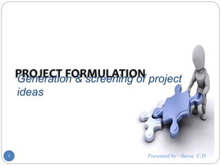 Project formulation and appraisal | PPTX
