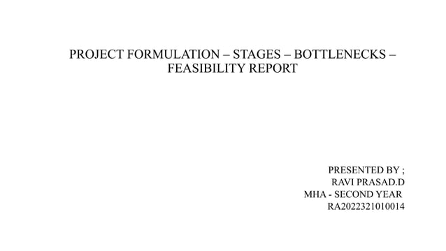 project formulation, stages, bottlenecks and feasibility report .pptx