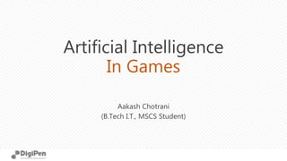 Artificial Intelligence in games | PPTX
