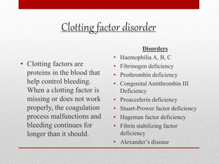 Abnormalities of blood & clotting factors | PPTX