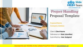 Project Handling Proposal Template PowerPoint Presentation Slides | PPT