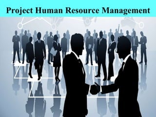 Project Human Resource Management 1.ppt
