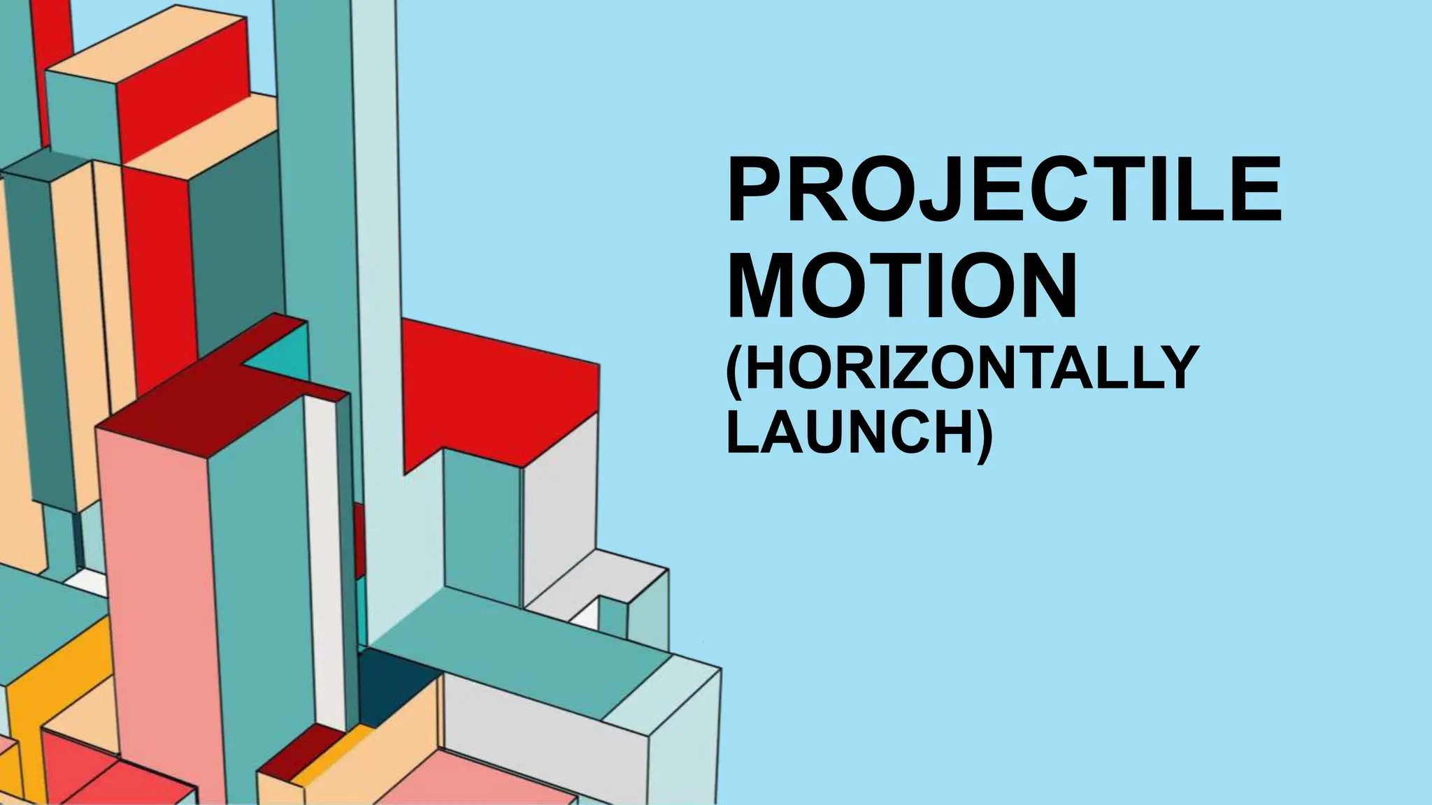 PROJECTILE-MOTION-HORIZONTALLY-AND-ANGLE-LAUNCH.pptx