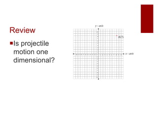 Projectile motion and sample calculations | PPTX